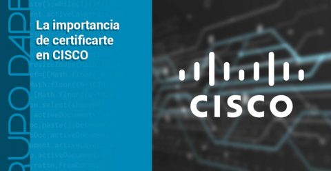 La importancia de certificarte en CISCO